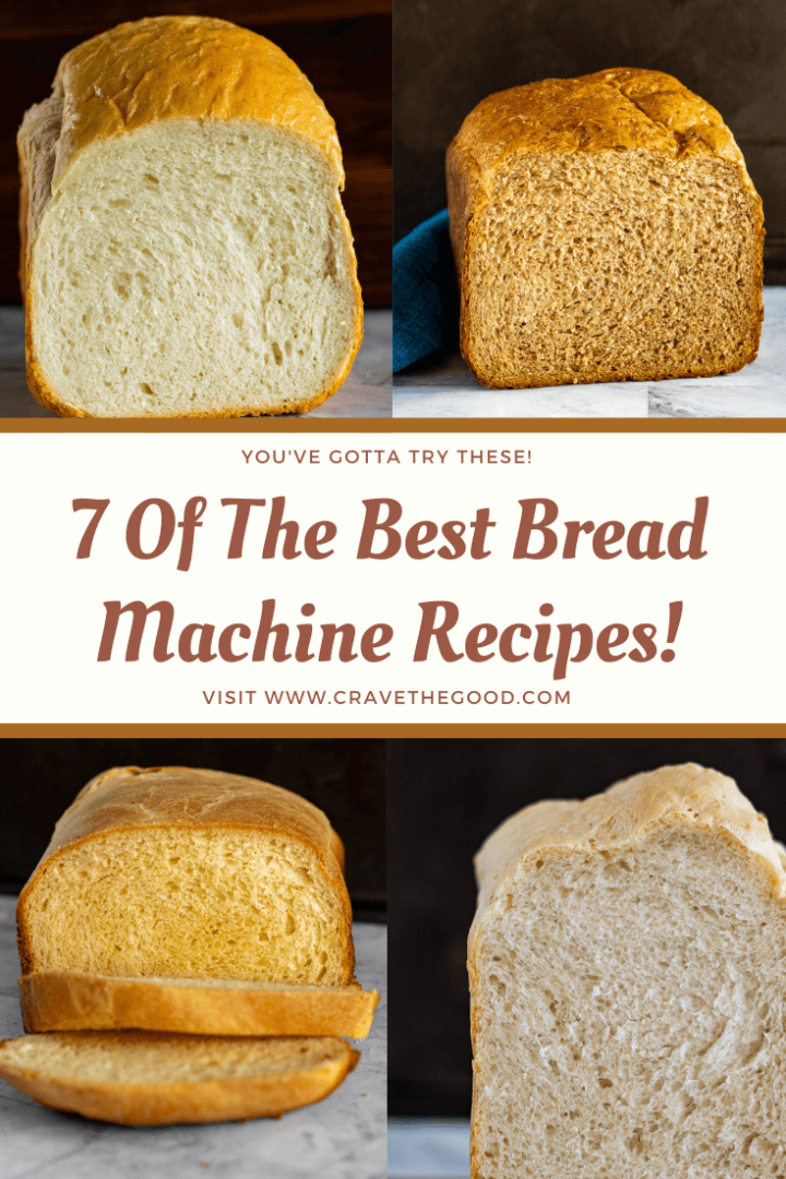 7+ Best Bread Machine Recipes Only On CraveTheGood.Com